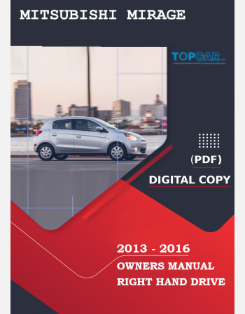 MITSUBISHI MIRAGE 2013 - 2016 OWNERS MANUAL RHD AND LHD